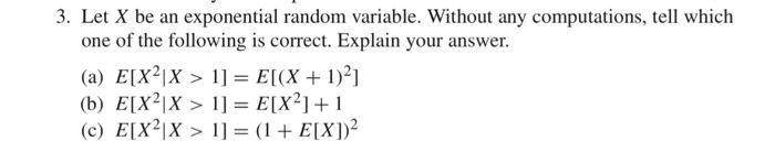 Solved 3. Let X be an exponential random variable. Without | Chegg.com
