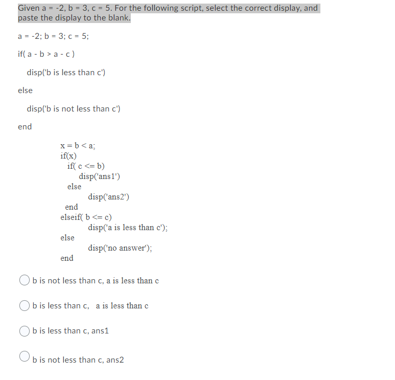 Solved Given a = -2, b = 3, c = 5. For the following script, | Chegg.com