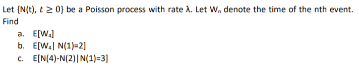 Solved Let {N(t), t 2 0} be a Poisson process with rate 1. | Chegg.com