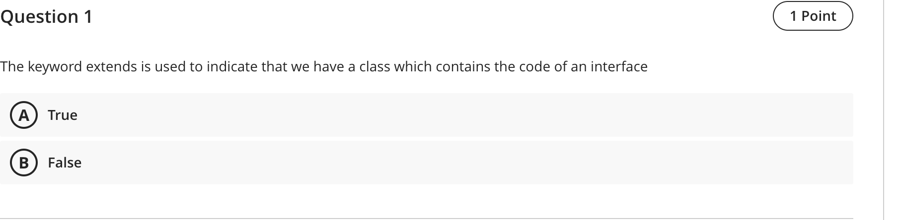 Solved Question 1 1 Point The keyword extends is used to | Chegg.com
