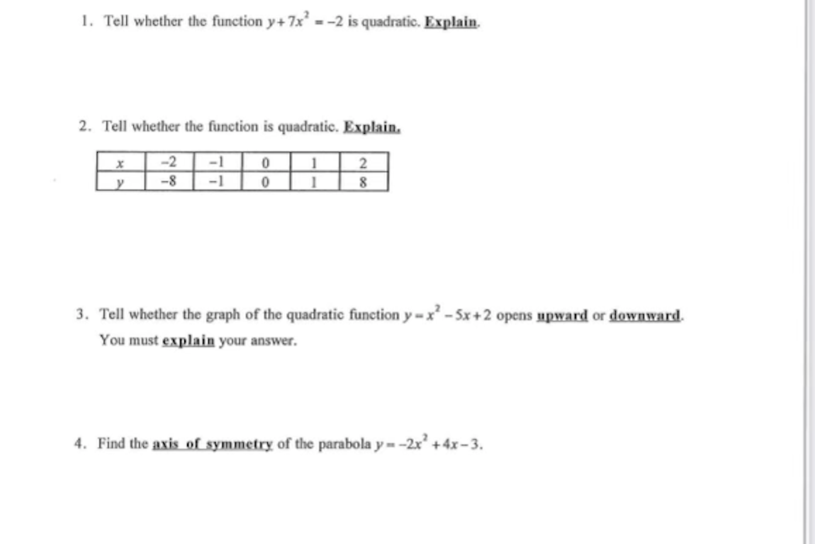 Solved 1. Tell whether the function y+7x* =-2 is quadratic. | Chegg.com