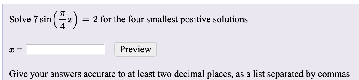 Solved Solve 7 sin (* x) = 2 for Solve 7 sin - 2 for the | Chegg.com