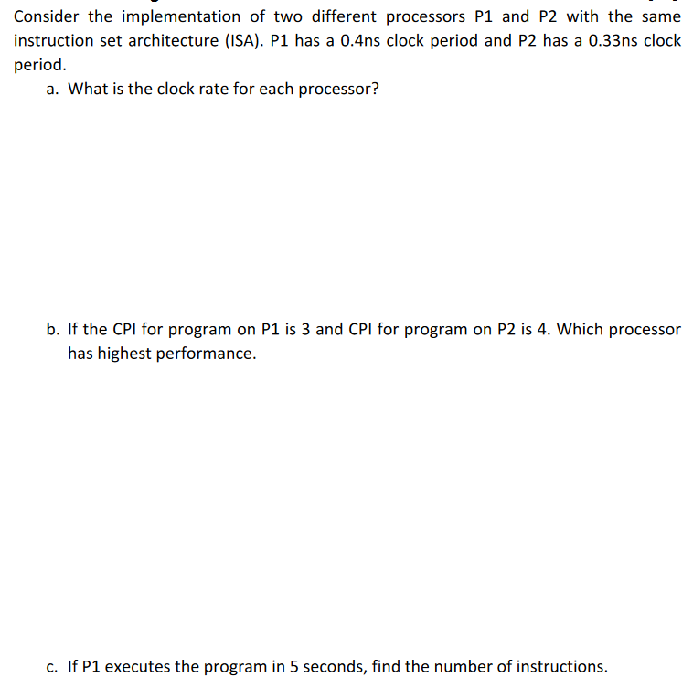 Solved Consider the implementation of two different | Chegg.com