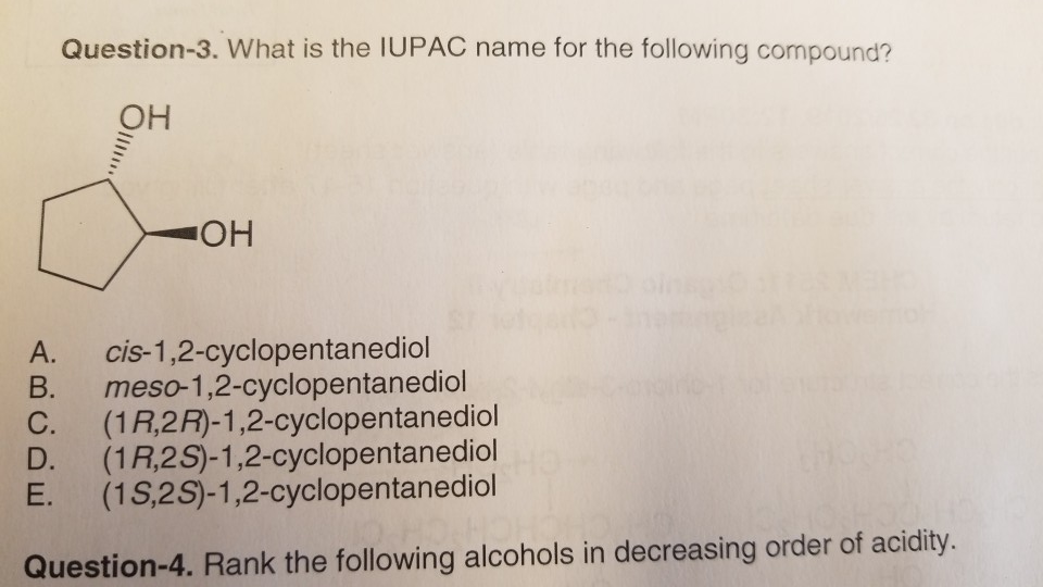 Solved Question-3. What is the IUPAC name for the following | Chegg.com
