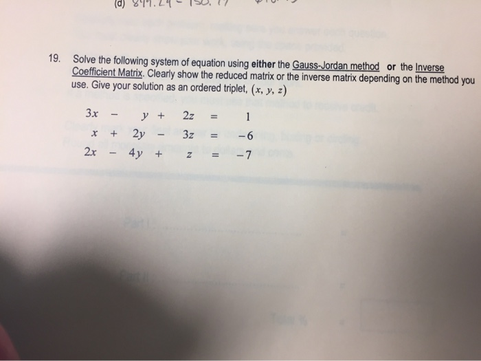 Solved 19. Solve the follwing system of equation using | Chegg.com