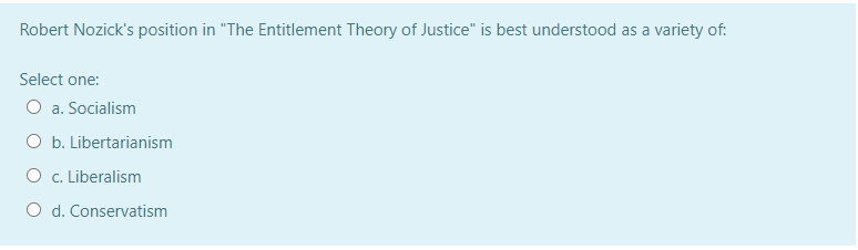 Solved Robert Nozick's position in "The Entitlement Theory | Chegg.com