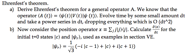 Solved Ehrenfest's theorem. a) Derive Ehrenfest's theorem | Chegg.com
