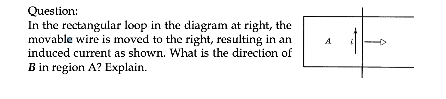 Solved Question: In the rectangular loop in the diagram at | Chegg.com