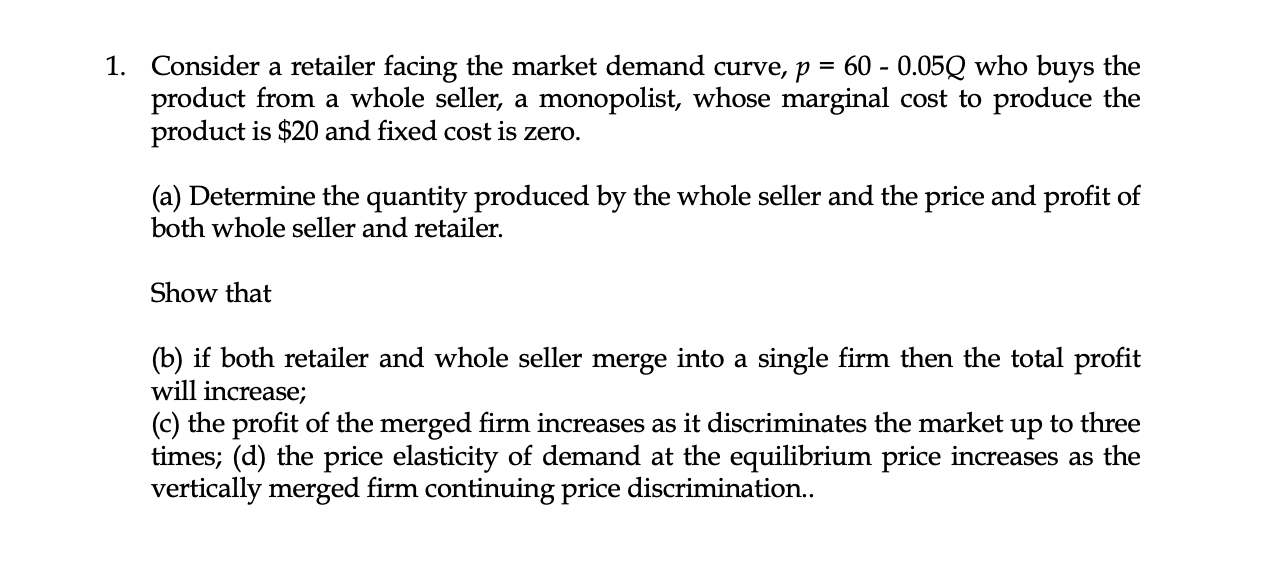 Solved 1. Consider a retailer facing the market demand | Chegg.com