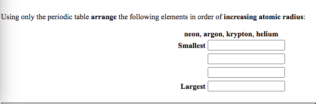 Solved Using only the periodic table arrange the following | Chegg.com