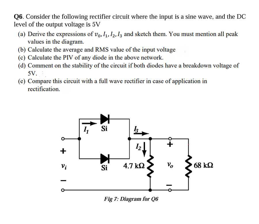 Solved Q6. Consider the following rectifier circuit where | Chegg.com Solved Q6. Consider the following rectifier circuit where | Chegg.com