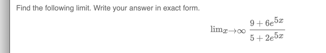 Solved Find the following limit. Write your answer in exact | Chegg.com
