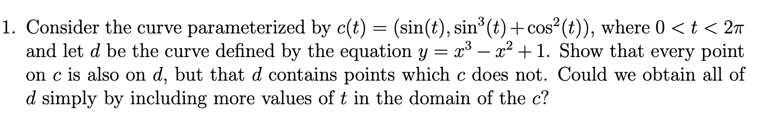 Solved Consider The Curve Parameterized By 