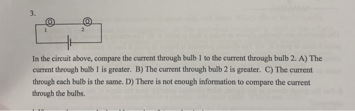 Solved 3. In the circuit above, compare the current through | Chegg.com