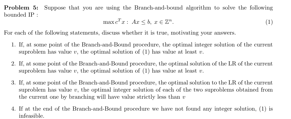 Solved 1. ﻿If, ﻿at some point of the Branch-and-Bound | Chegg.com