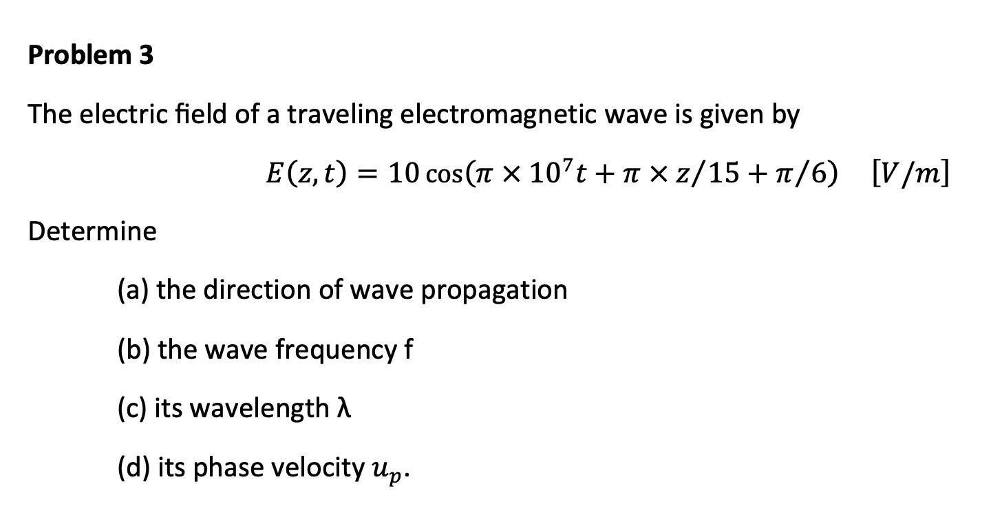 Solved The Electric Field Of A Traveling Electromagnetic