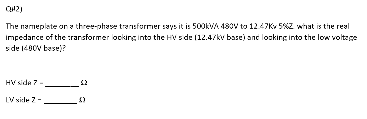 Solved The nameplate on a three-phase transformer says it is | Chegg.com