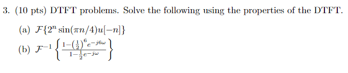 Solved 3. (10 pts) DTFT problems. Solve the following using | Chegg.com