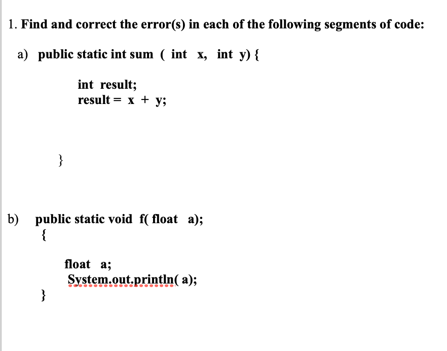 Solved 1. Find and correct the error(s) in each of the | Chegg.com
