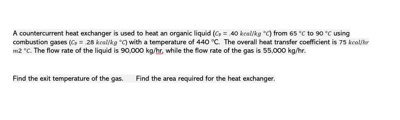 Solved A countercurrent heat exchanger is used to heat an | Chegg.com