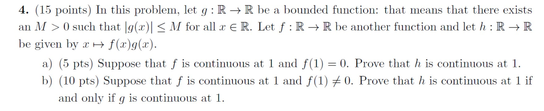 Solved 4. (15 points) In this problem, let g: R + R be a | Chegg.com
