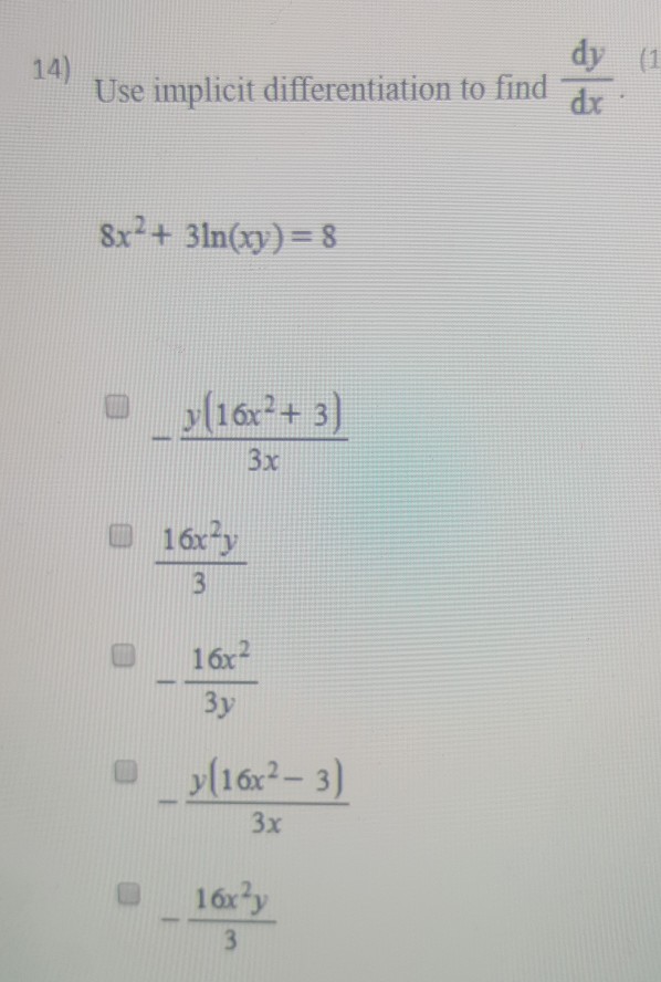 Solved dy (1 dx. 14) Use implicit differentiation to find | Chegg.com