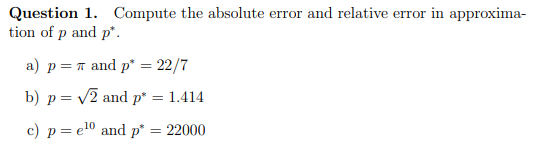 Solved Question 1. Compute the absolute error and relative | Chegg.com