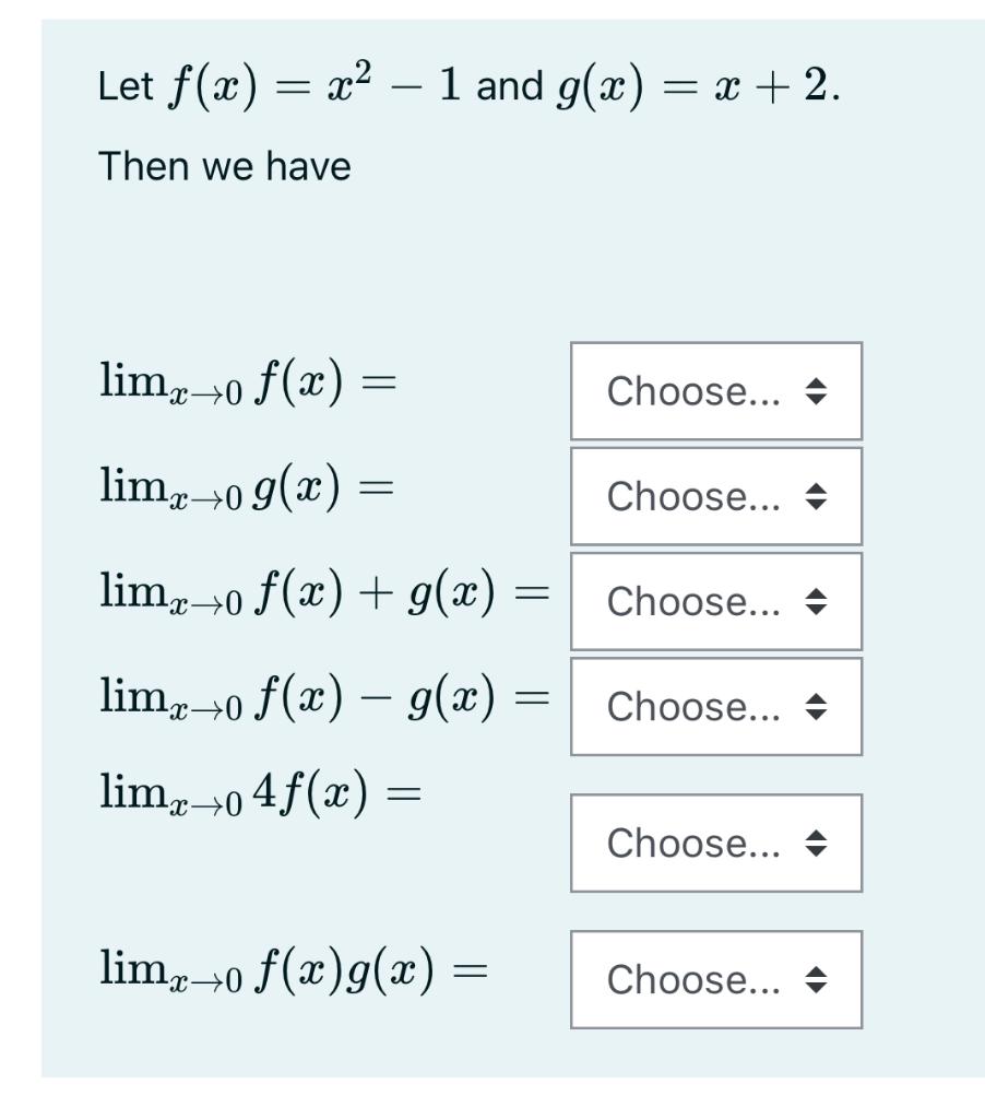 Solved Let f(x)=x2−1 and g(x)=x+2. Then we have limx→0f(x)= | Chegg.com
