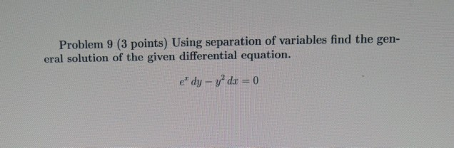 Solved Problem 9 (3 points) Using separation of variables | Chegg.com