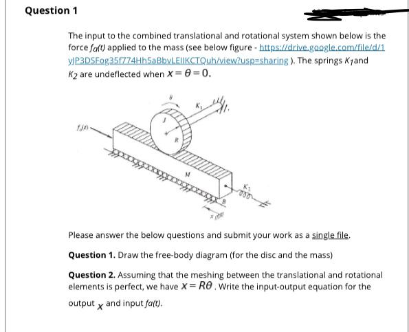 Question 1 The input to the combined translational | Chegg.com