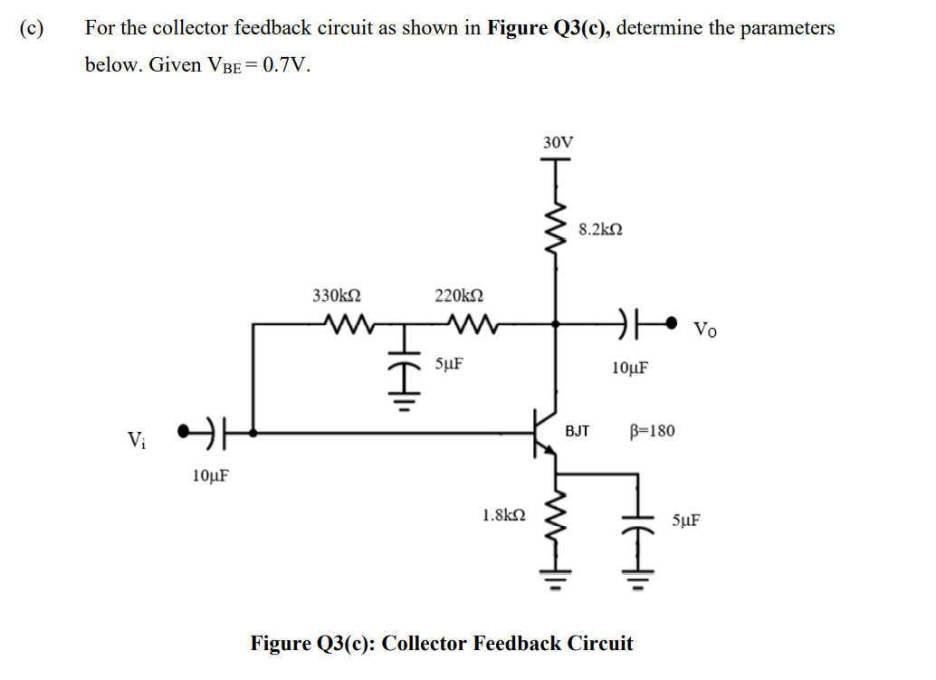 Solved (C) For the collector feedback circuit as shown in | Chegg.com