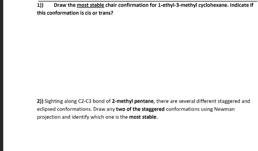 Solved 1)) Draw the most stable chair confirmation for | Chegg.com