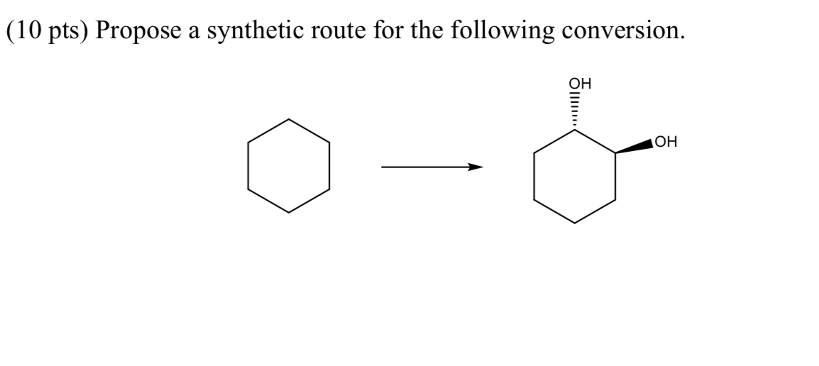 Solved (10 pts) Propose a synthetic route for the following | Chegg.com