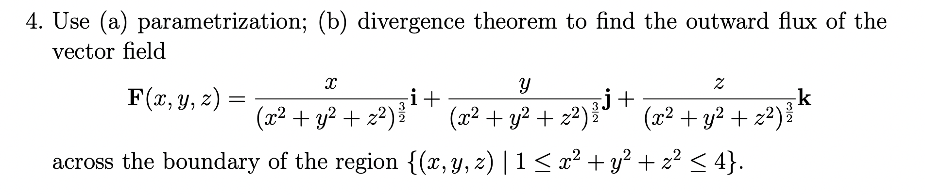Solved 4. Use (a) parametrization; (b) divergence theorem to | Chegg.com