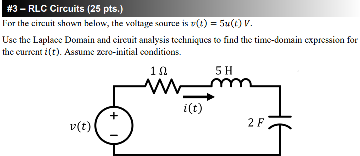 Solved #3 - RLC Circuits (25 pts.) For the circuit shown | Chegg.com
