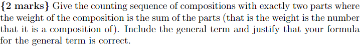 Solved {2 marks } Give the counting sequence of compositions | Chegg.com