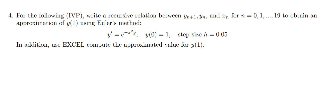 Solved 4. For the following (IVP), write a recursive | Chegg.com