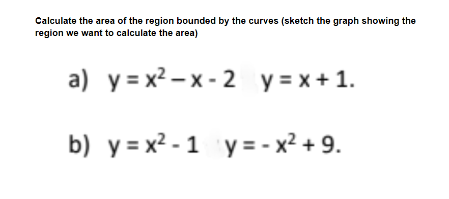 Solved Calculate the area of the region bounded by the | Chegg.com
