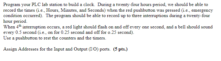 Solved Program your PLC lab station to build a clock. During | Chegg.com
