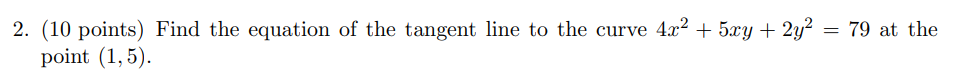 Solved 2. (10 points) Find the equation of the tangent line | Chegg.com