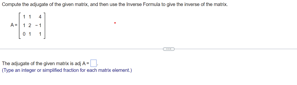 Solved Compute the adjugate of the given matrix, and then | Chegg.com