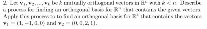 Solved Let v1, v2, ..., vk be k mutually orthogonal vectors | Chegg.com