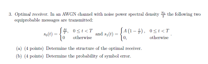 Solved 3. Optimal receiver. In an AWGN channel with noise | Chegg.com