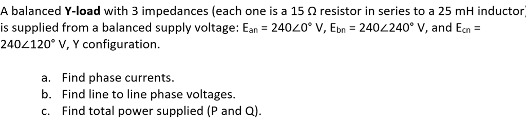 Solved A balanced Y-load with 3 impedances (each one is a 15 | Chegg.com