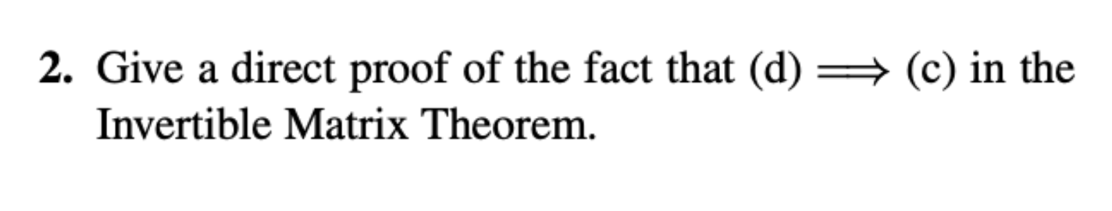 Solved (Invertible Matrix Theorem) Let A be an n×n matrix. | Chegg.com