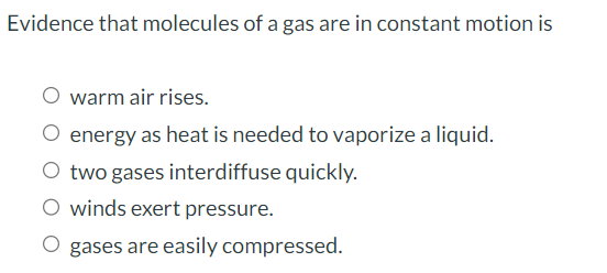 Solved Evidence that molecules of a gas are in constant | Chegg.com