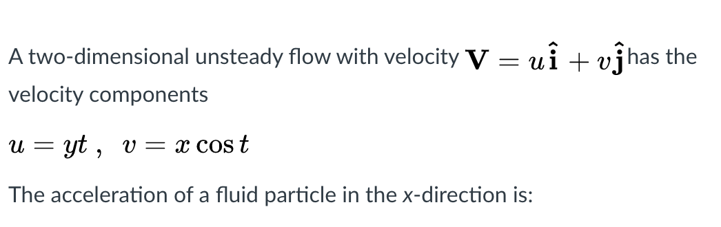 Solved A two-dimensional unsteady flow with velocity V = uſ | Chegg.com
