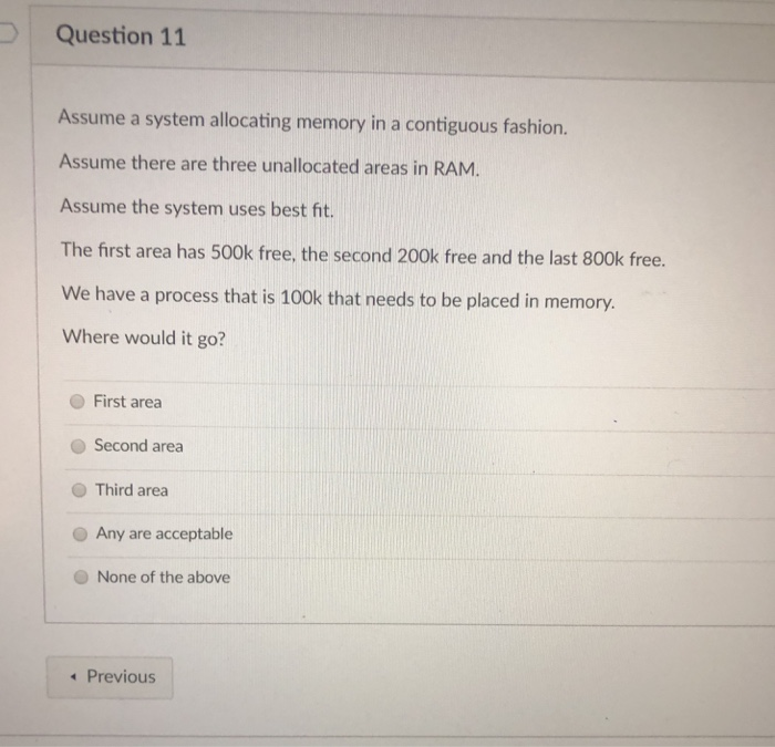 Solved Question 11 Assume a system allocating memory in a | Chegg.com