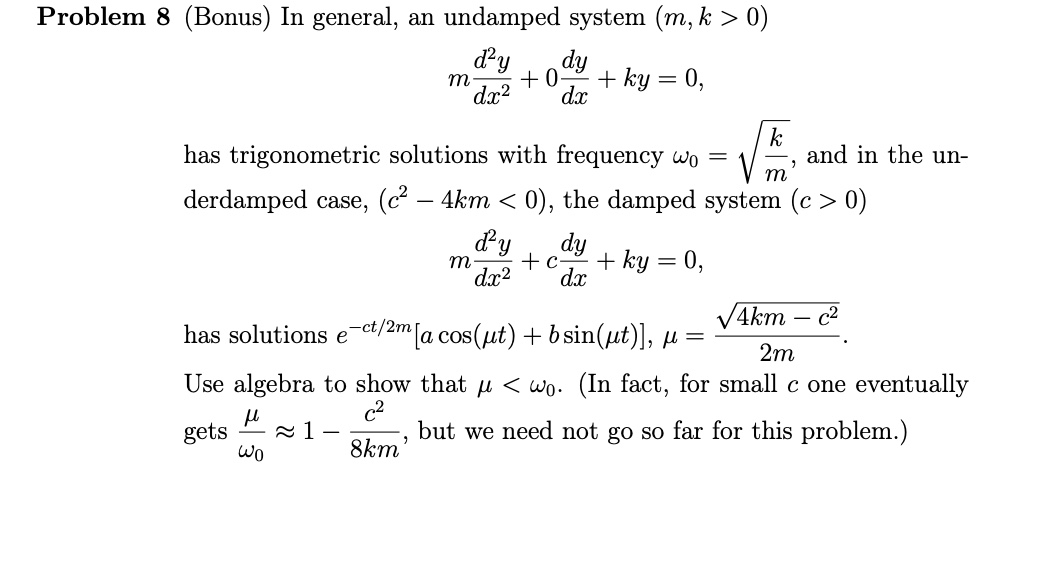 Solved Problem 8 (Bonus) In general, an undamped system | Chegg.com