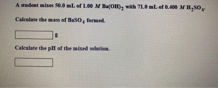 Solved A student mixes 50.0 mL of 1.00 M Ba(OH)_2 with 71.0 | Chegg.com